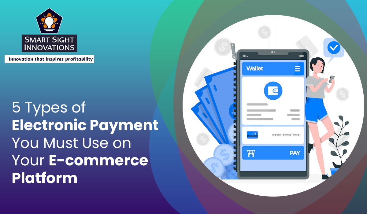 5 Types of Electronic Payment You Must Use on Your E-commerce Platform ...